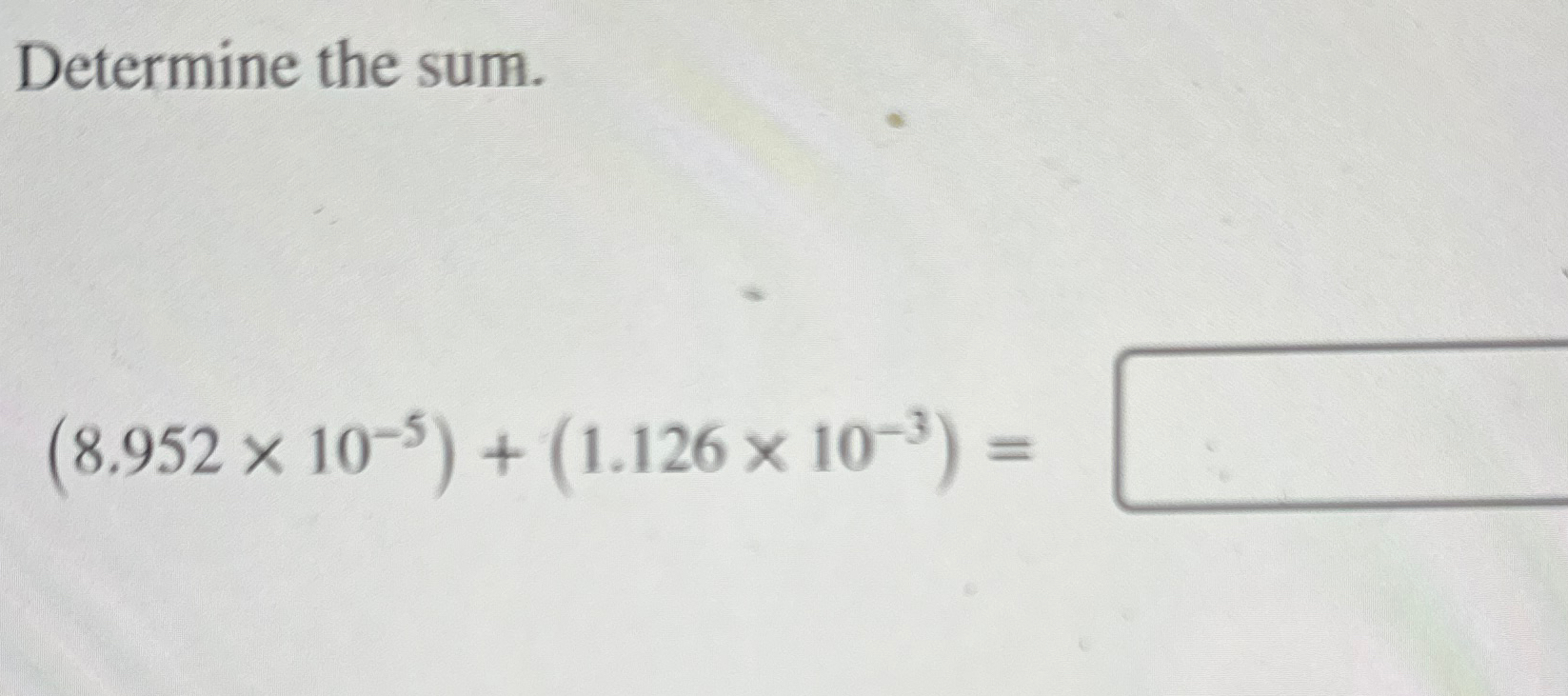 Solved Determine the sum.(8.952×10-5)+(1.126×10-3)= | Chegg.com