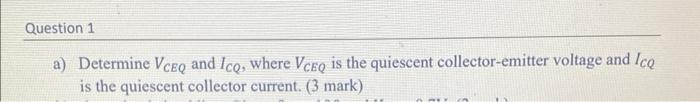 Solved a) Determine VCEQ and ICQ, where VCEQ is the | Chegg.com
