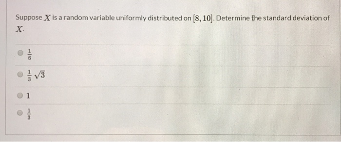 Solved Suppose X is a random variable uniformly distributed | Chegg.com