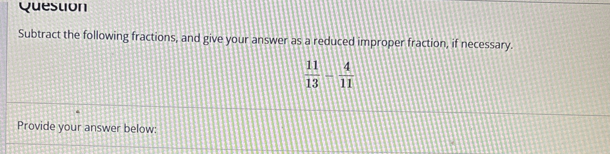 Solved YUesLIOIISubtract the following fractions, and give | Chegg.com