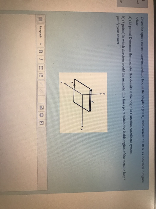 Solved ered Given the square current-carrying metallic loop | Chegg.com