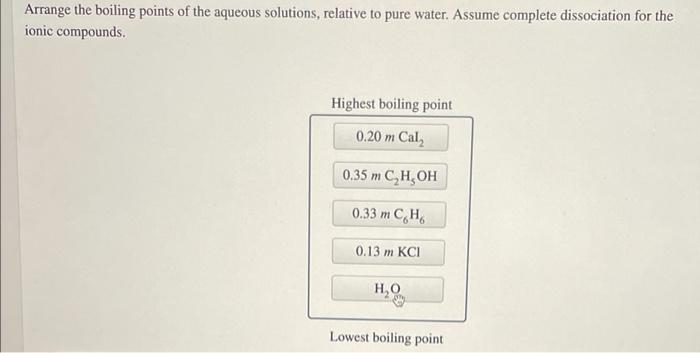 Solved Arrange the boiling points of the aqueous solutions, | Chegg.com