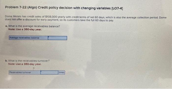 Solved Problem 7-22 (Algo) Credit pollcy decislon with | Chegg.com