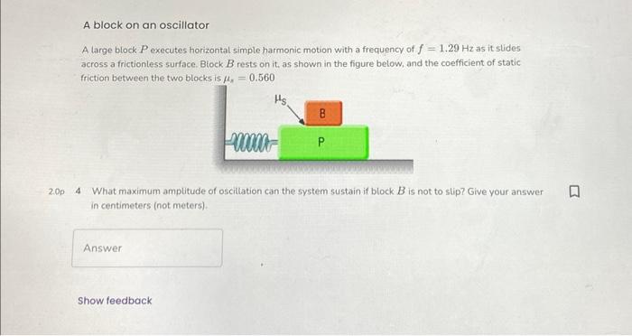 A large block P executes horizontal simple harmonic | Chegg.com