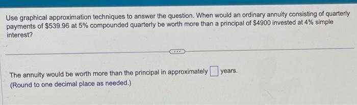 Solved Use graphical approximation techniques to answer the | Chegg.com