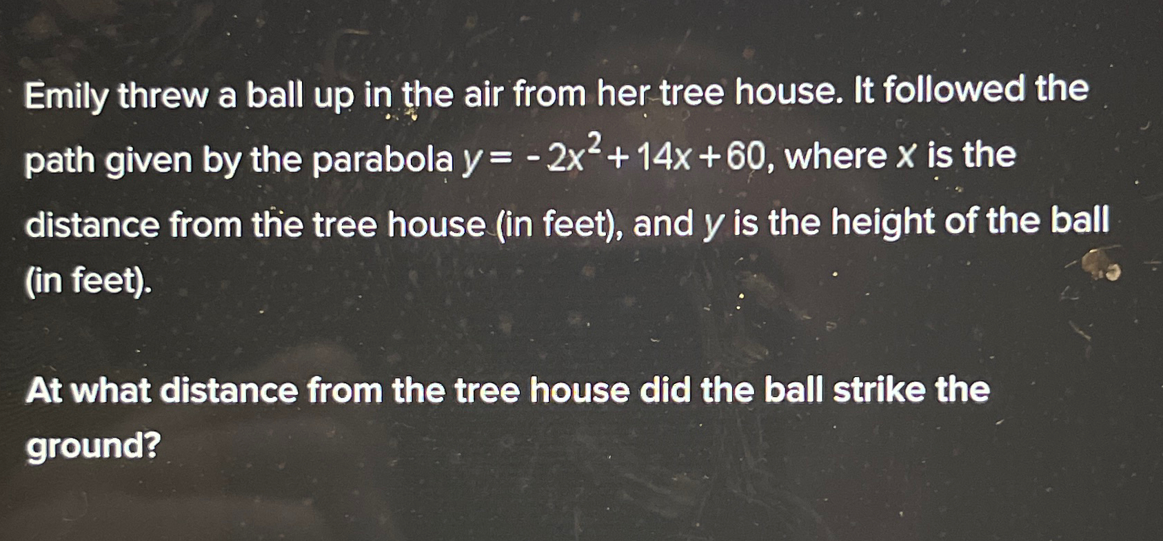 Solved Emily threw a ball up in the air from her tree house. | Chegg.com