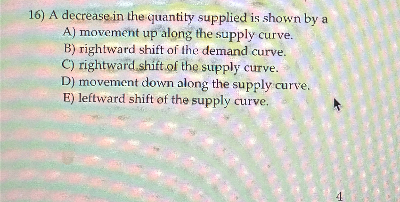 Solved A decrease in the quantity supplied is shown by aA) | Chegg.com
