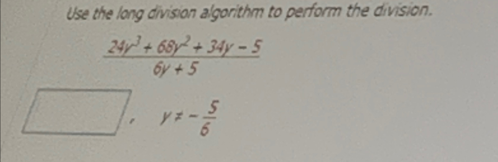 Solved use the long division algorithm to perform the | Chegg.com