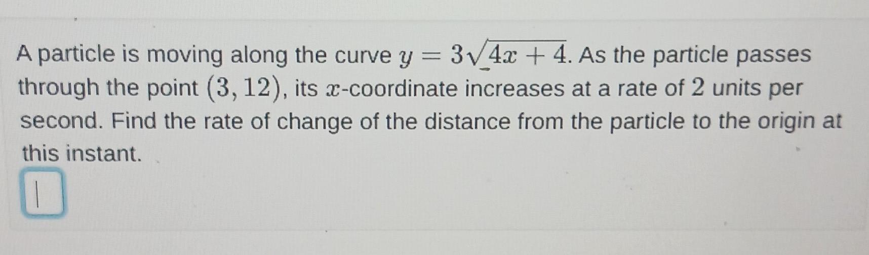 Solved A particle is moving along the curve y=34x+4. As the | Chegg.com