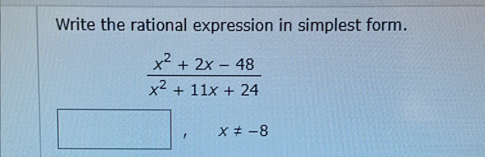 Solved Write the rational expression in simplest | Chegg.com