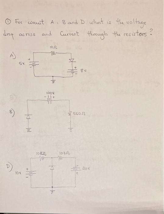 Solved For circuit A,B and C Calculate the volatage drop and | Chegg.com Solved For circuit A,B and C Calculate the volatage drop and | Chegg.com