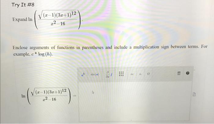 Solved Try It #8 Expand ln(x2−16(x−1)(3x+1)12). Enclose | Chegg.com