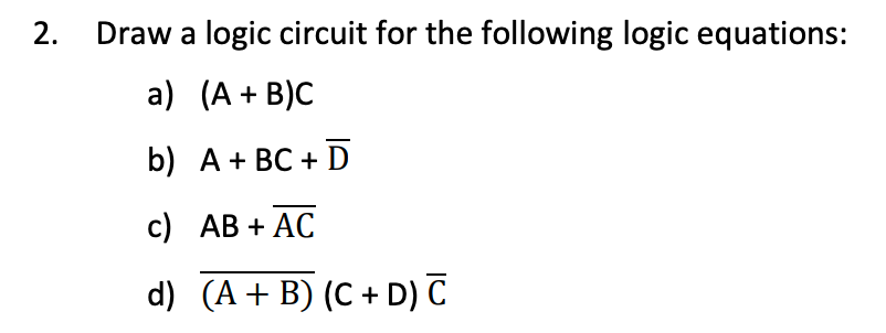 Solved Draw a logic circuit for the following logic | Chegg.com
