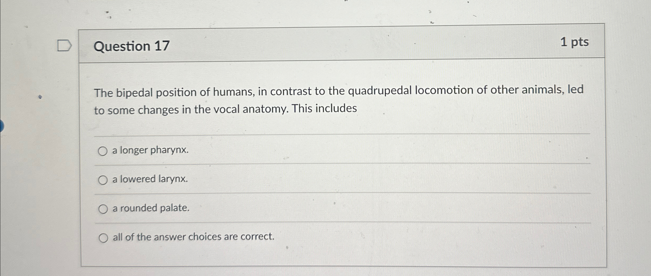 Solved Question 171 ﻿ptsThe bipedal position of humans, in | Chegg.com