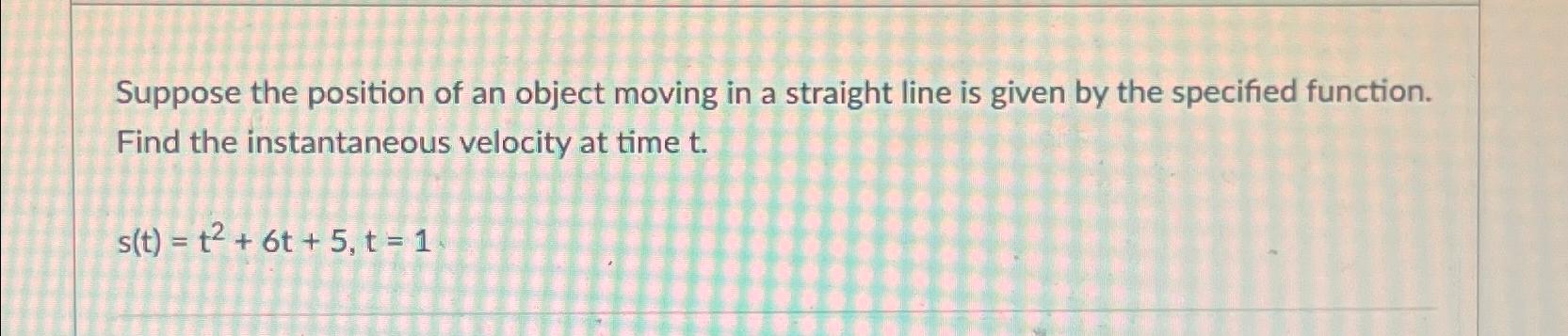 Solved Suppose the position of an object moving in a | Chegg.com