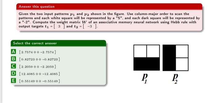 Solved Answer This Question Given The Two Input Patterns P₁ 0536