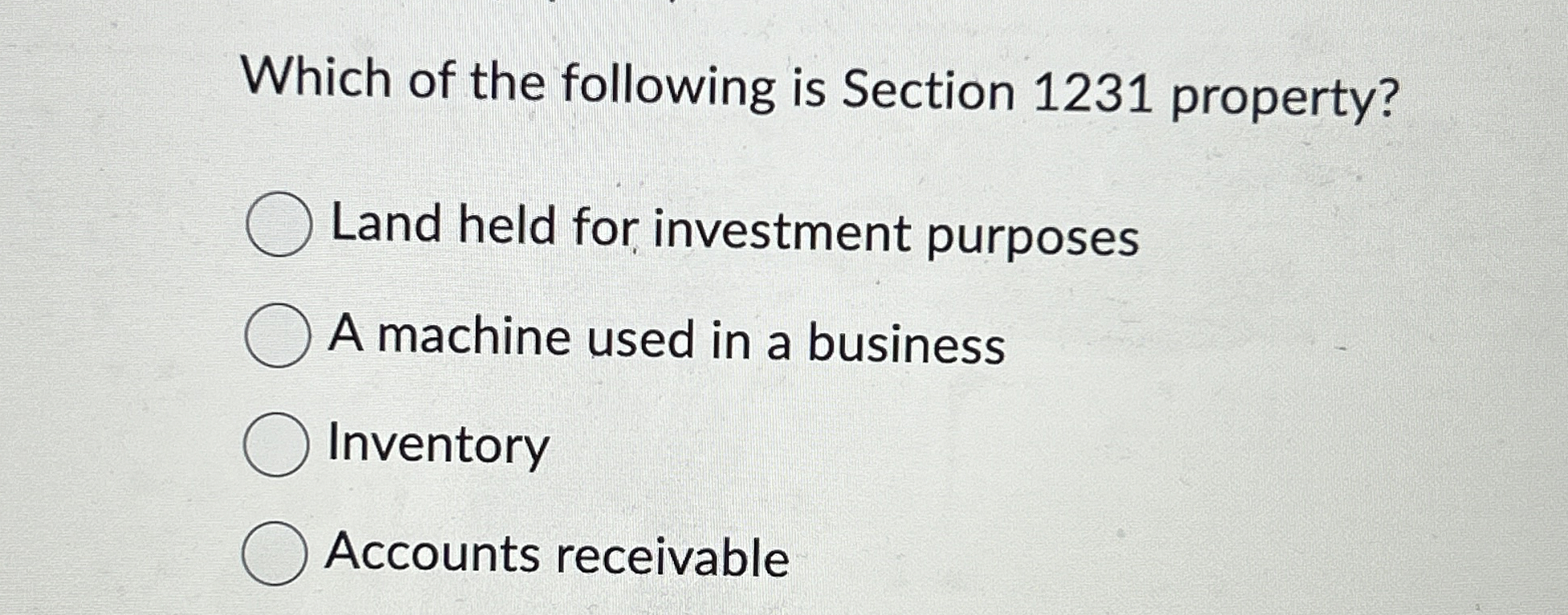 Solved Which of the following is Section 1231 ﻿property?Land | Chegg.com
