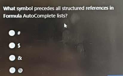 Solved What symbol precedes all structured references in | Chegg.com
