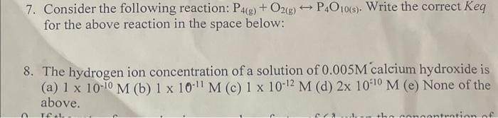 Solved 7. Consider the following reaction: P4( g)+O2( | Chegg.com