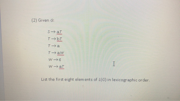 Solved 5 (10) Given a regular grammar G and a list of | Chegg.com