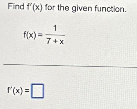 Solved Find \\( f^{\\prime}(x) \\) for the given function. | Chegg.com