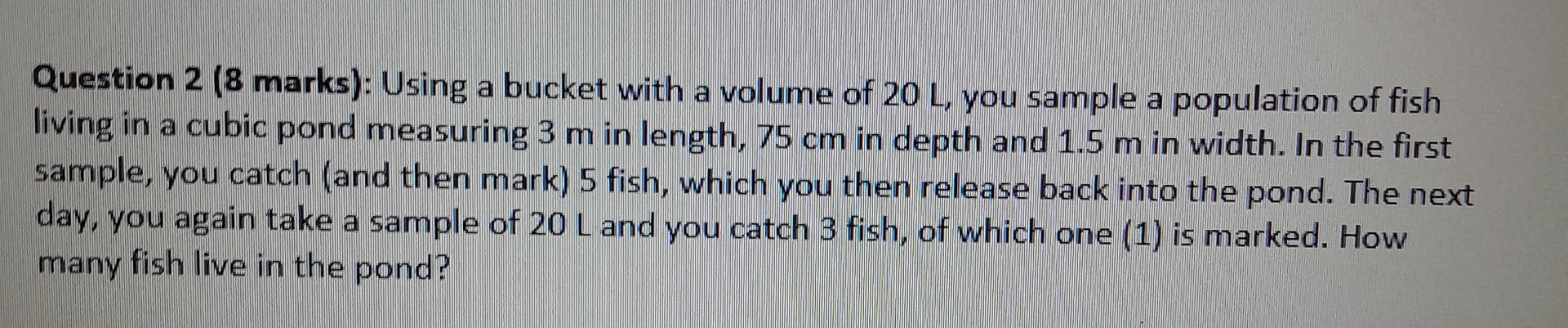 Solved Question 2 ( 8 ﻿marks): Using a bucket with a volume | Chegg.com