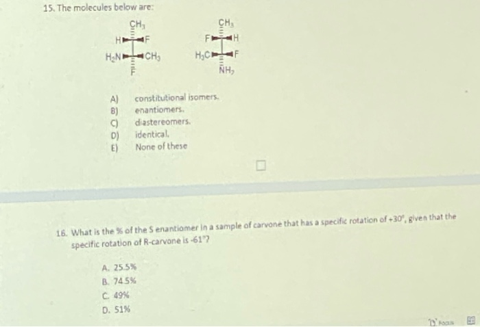 Solved 15. The molecules below are: CH, CH, FH HCF NH HNCH F | Chegg.com
