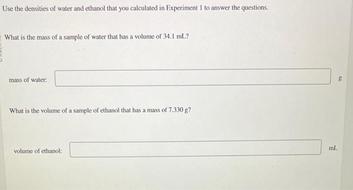 Use the densities of water and ethanol that you | Chegg.com