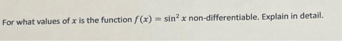 Solved For what values of x is the function f(x)=sin2x | Chegg.com