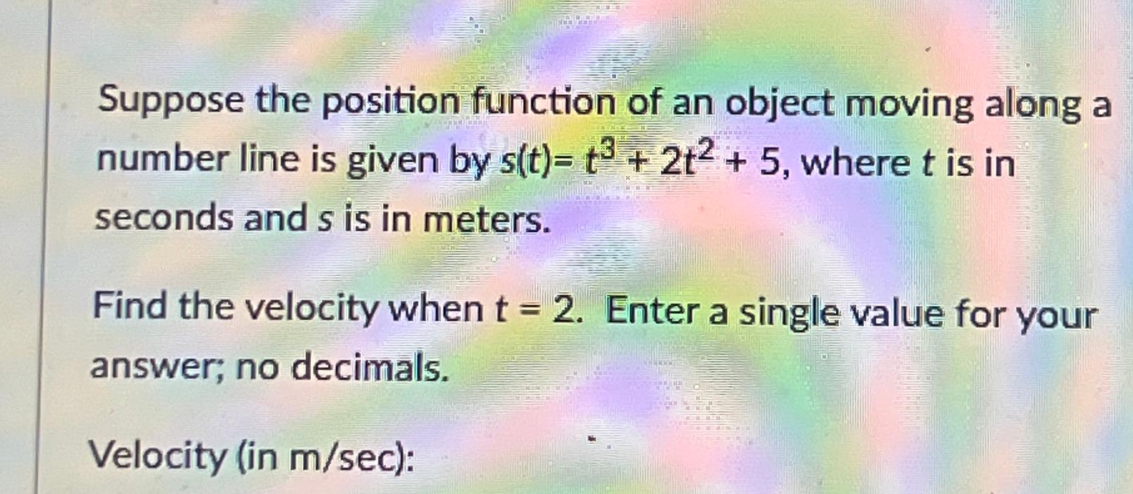 Solved Suppose the position function of an object moving | Chegg.com
