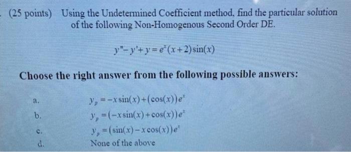Solved (25 points) Using the Undetermined Coefficient | Chegg.com