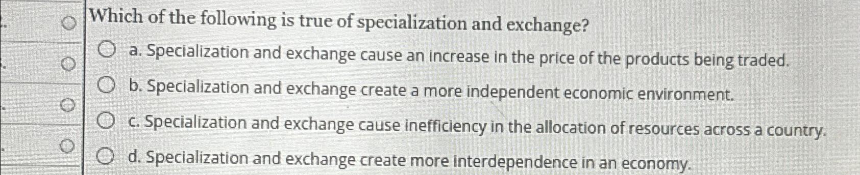 Solved Which of the following is true of specialization and | Chegg.com