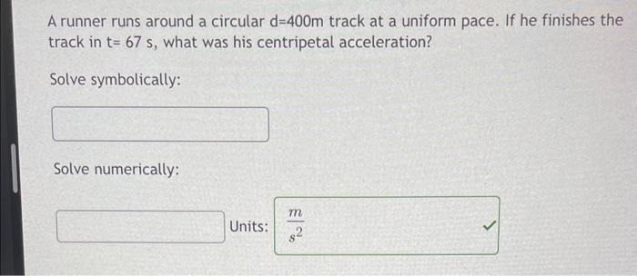 Solved A runner runs around a circular d=400 m track at a | Chegg.com