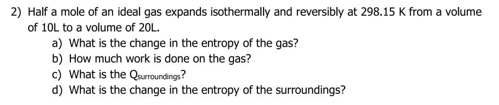Solved Half a mole of an ideal gas expands isothermally and | Chegg.com