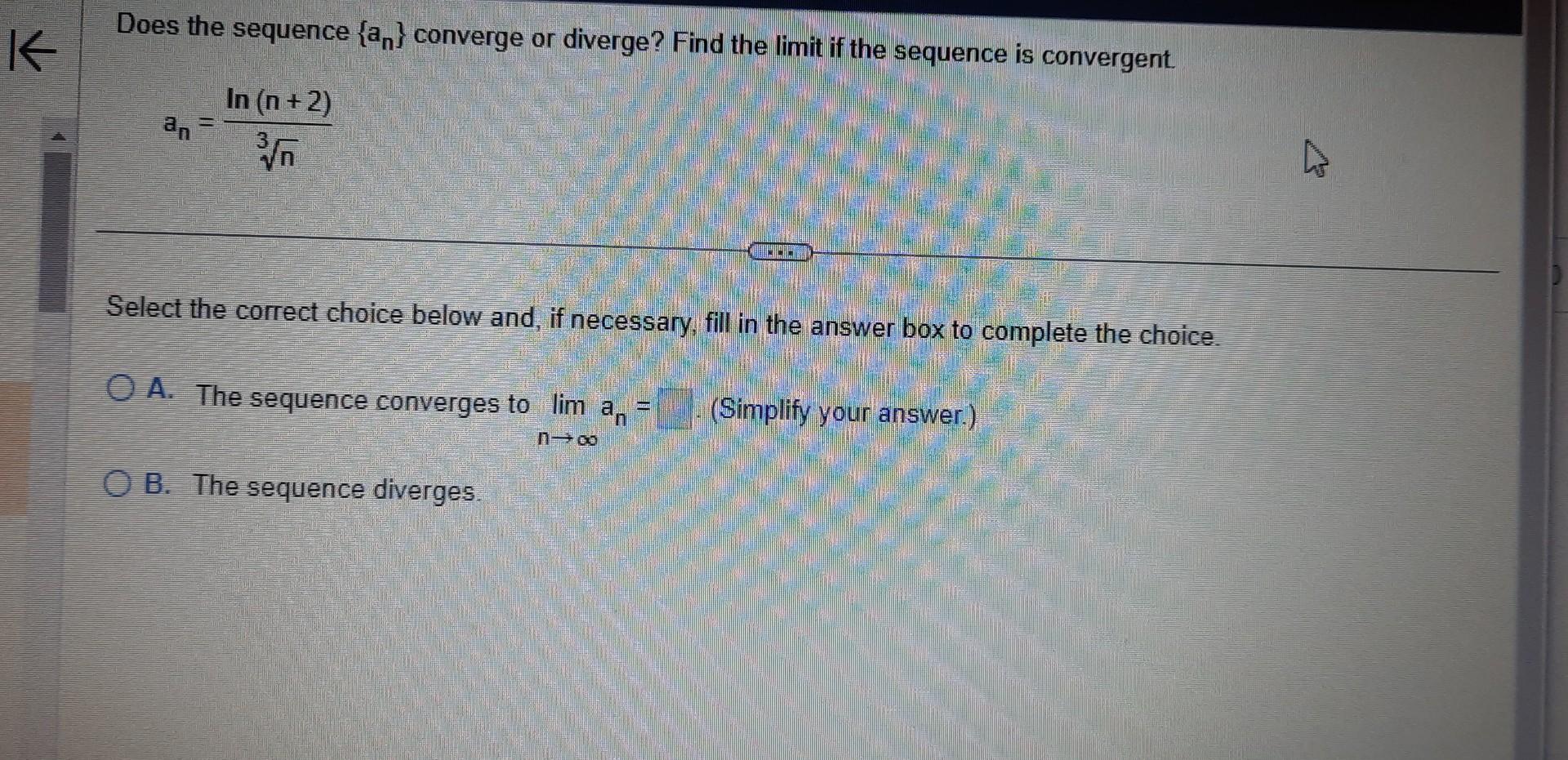 Solved Does the sequence {an} converge or diverge? Find the | Chegg.com