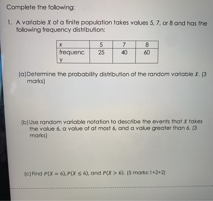 Solved Complete the following: 1. A variable X of a finite | Chegg.com