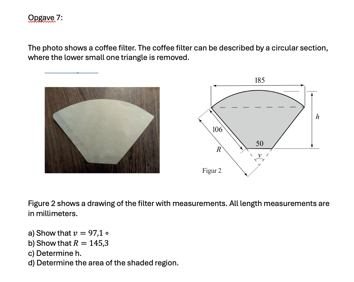 Solved Opgave 7:The photo shows a coffee filter. The coffee | Chegg.com