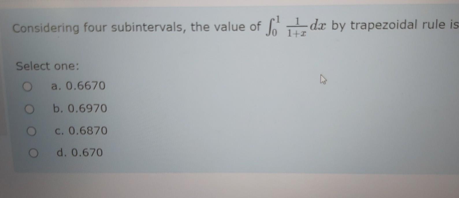 Solved Considering four subintervals, the value of S. 1 dx | Chegg.com