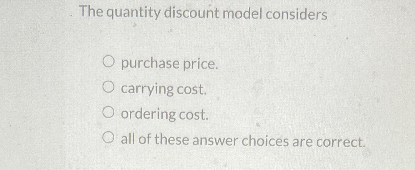 Solved The quantity discount model considerspurchase | Chegg.com