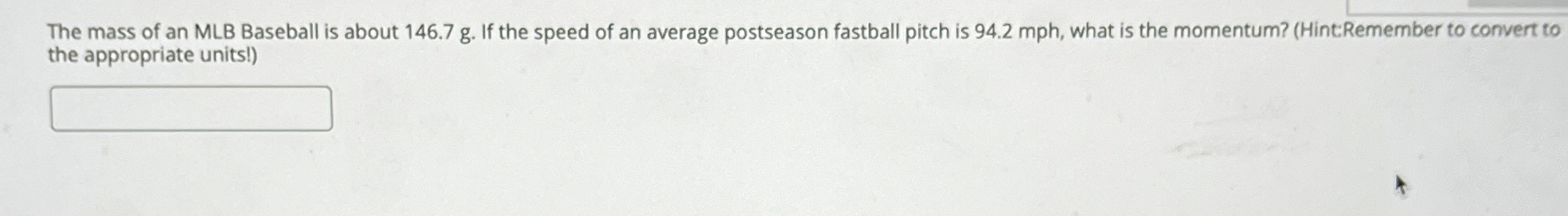 Solved The mass of an MLB Baseball is about 146.7 ﻿g . ﻿If | Chegg.com