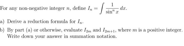 Solved For any non-negative integer n, define In=∫sinnx1dx. | Chegg.com