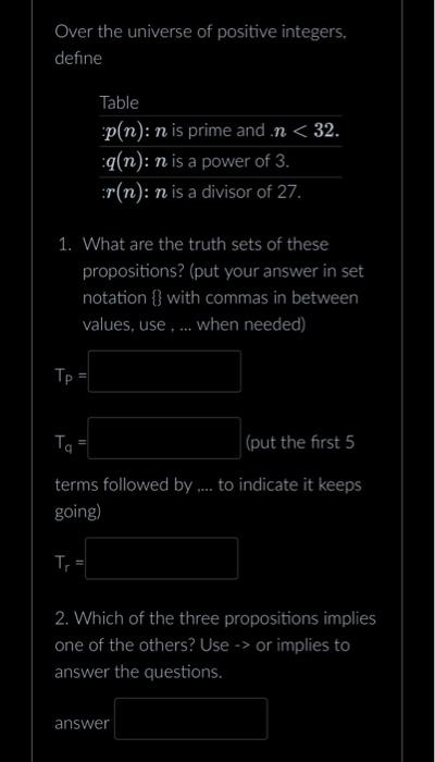 Solved Over the universe of positive integers. define Table | Chegg.com