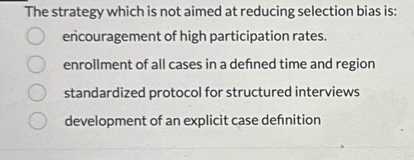 High Quality SOLUTION The strategy which is not aimed at reducing selection | Chegg.com