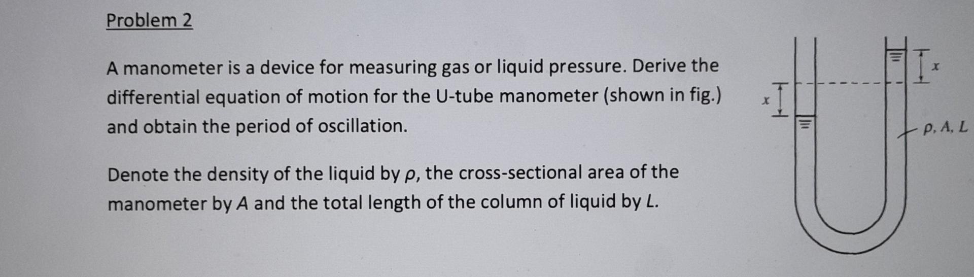Solved Problem 2 x A manometer is a device for measuring gas | Chegg.com