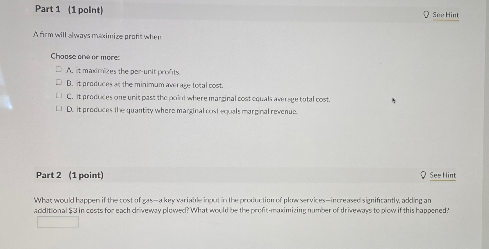 Solved Part 1 (1 ﻿point)See HintA firm will always maximize | Chegg.com