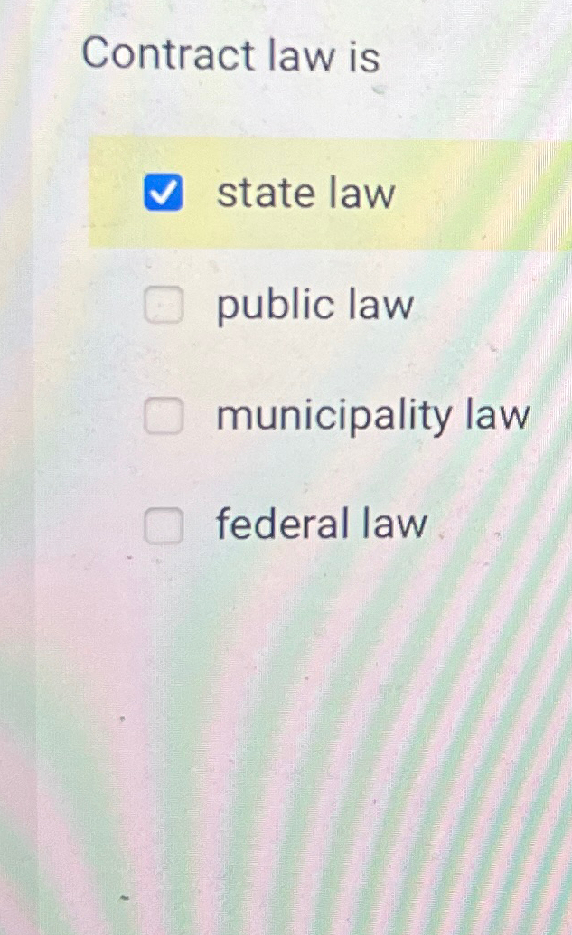 Solved Contract law isstate lawpublic lawmunicipality | Chegg.com