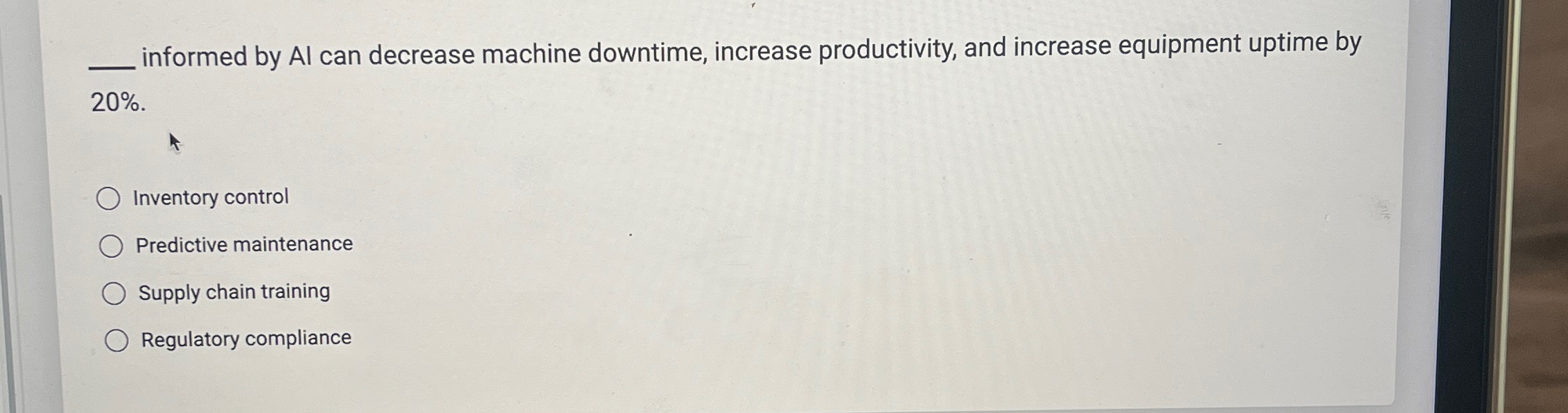 Solved informed by Al can decrease machine downtime, | Chegg.com