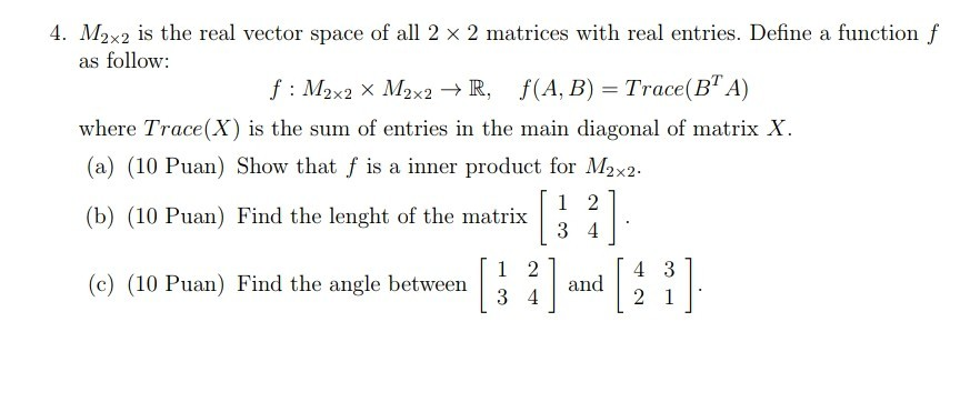 Solved 4. M2x2 is the real vector space of all 2 x 2 | Chegg.com
