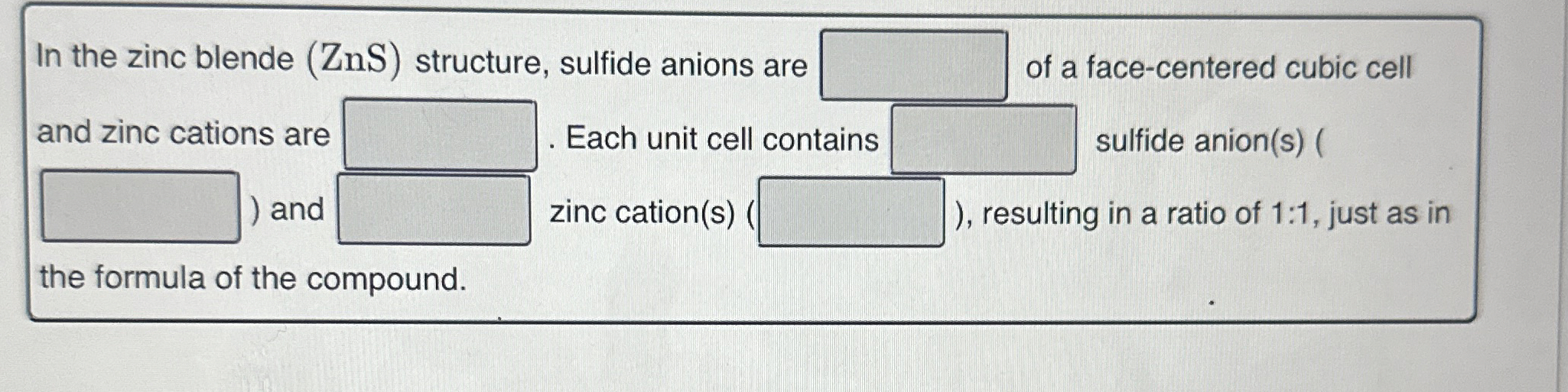 Solved In the zinc blende (ZnS) ﻿structure, sulfide anions | Chegg.com