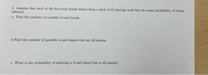 Solved 2. Assume that each of the five-card hands drawn from | Chegg.com